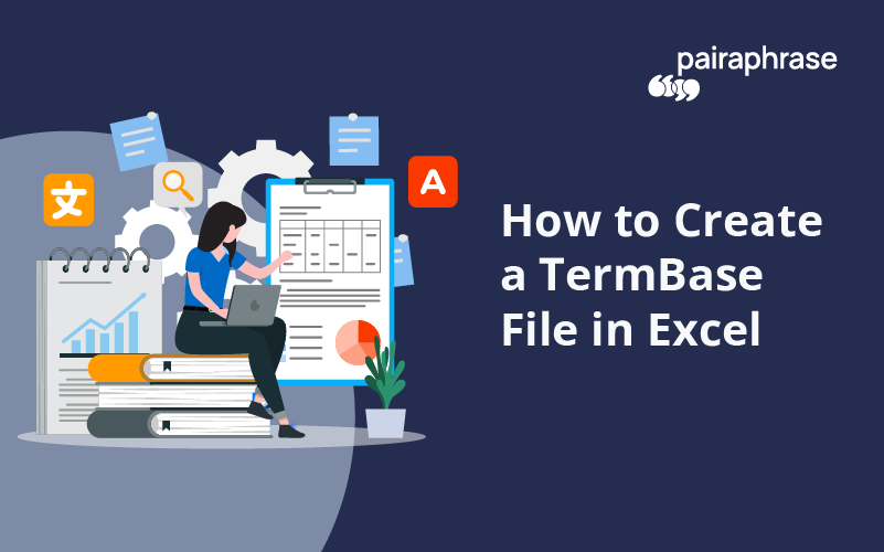 Cómo crear un archivo TermBase (TBX) en Excel en 2025
